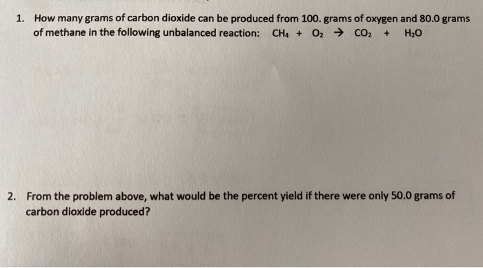 Solved 1. How many grams of carbon dioxide can be produced | Chegg.com