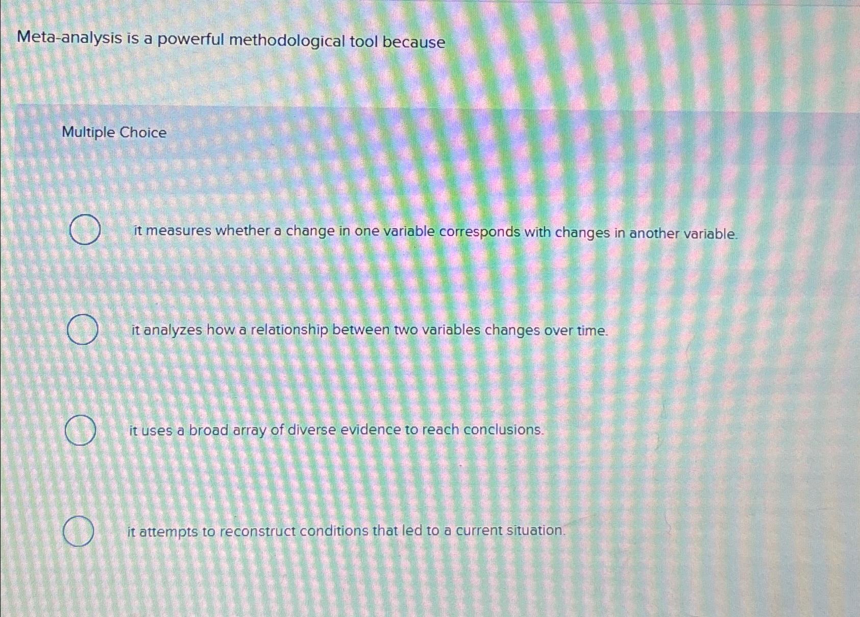 Solved Meta-analysis is a powerful methodological tool | Chegg.com