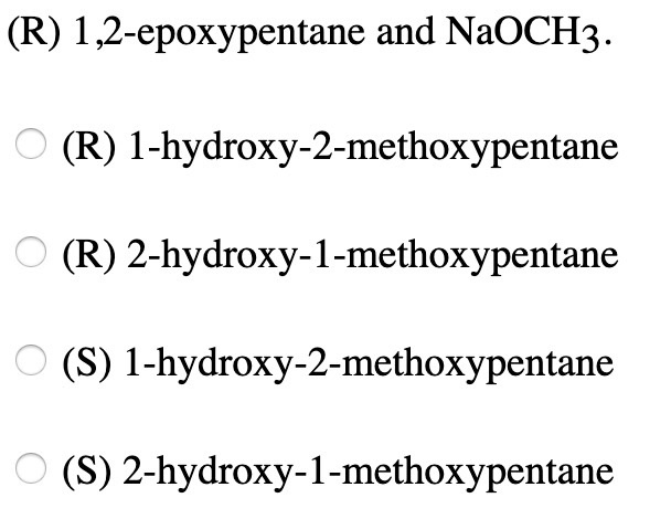 Solved (R) 1,2-epoxypentane and NaOCH3. O (R) | Chegg.com