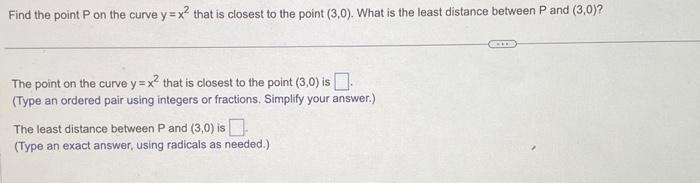 Solved Find the point P on the curve y=x2 that is closest to | Chegg.com