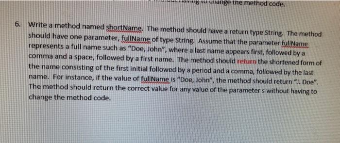 Solved Trung unange the method code. 6. Write a method named | Chegg.com