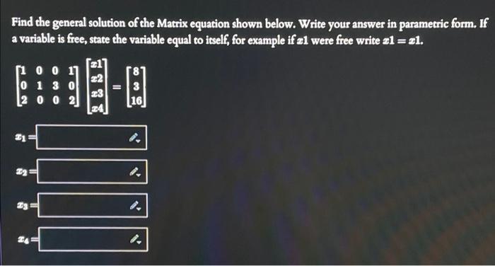 Solved Find the general solution of the Matrix equation | Chegg.com