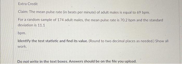 Solved Extra Credit Claim: The mean pulse rate (in beats per | Chegg.com