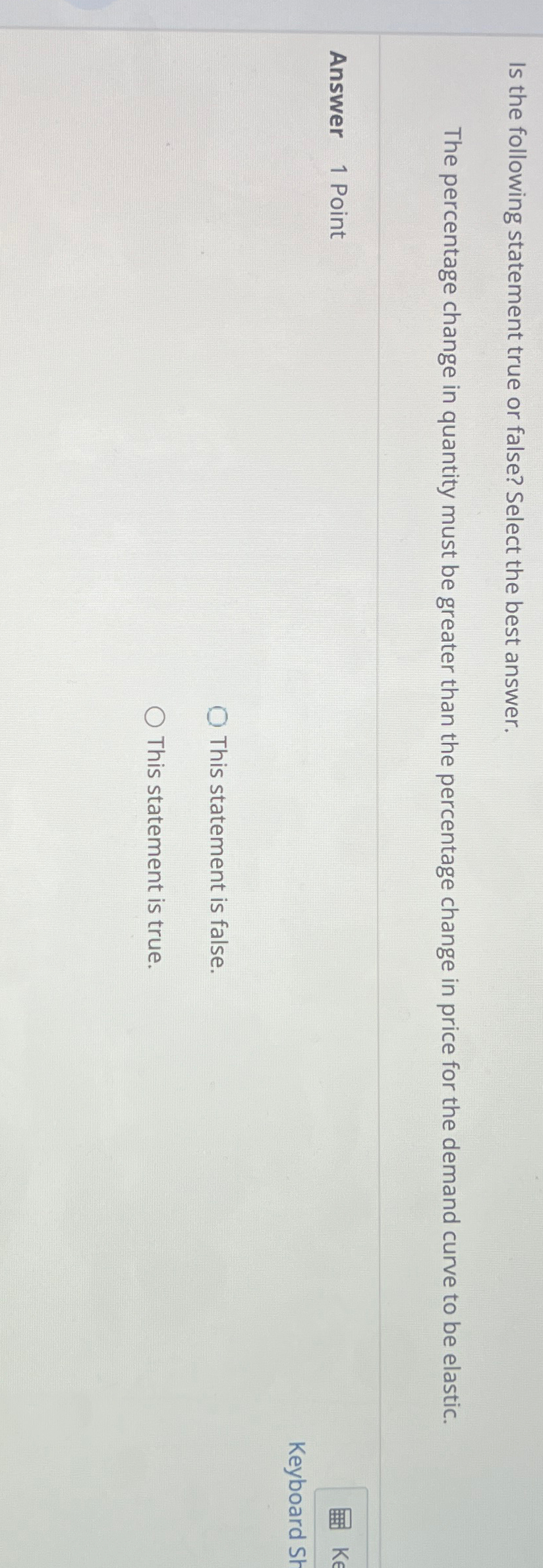 Solved Is the following statement true or false? Select the | Chegg.com