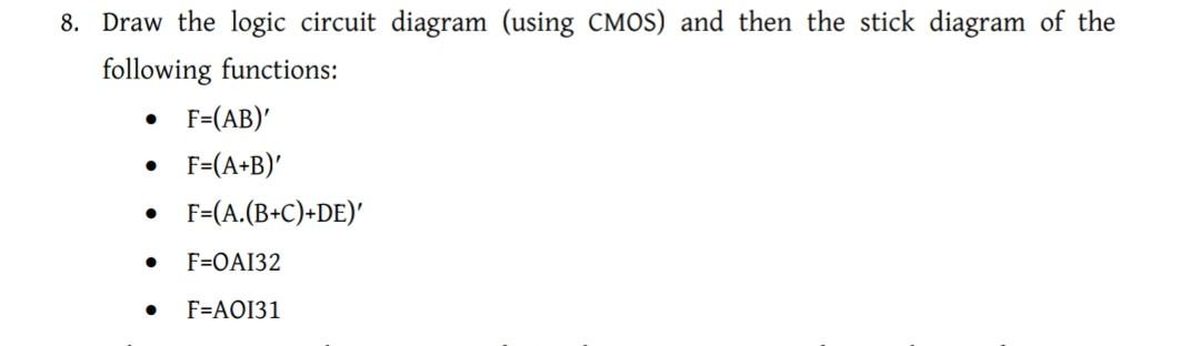 Solved 8. Draw the logic circuit diagram (using CMOS) and | Chegg.com