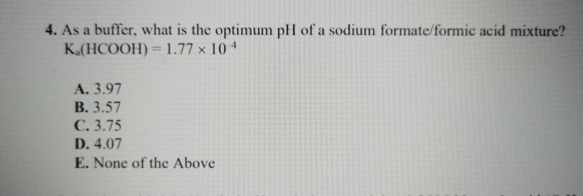 Solved 4. As a buffer, what is the optimum pH of a sodium | Chegg.com