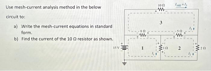 Solved Use mesh-current analysis method in the below circuit | Chegg.com