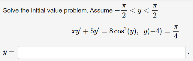 Solved Solve the initial value problem. Assume -\pi | Chegg.com
