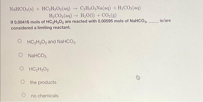 Solved NaHCO3(s) + HC₂H3O2 (aq) → C2H3O2Na(aq) + H₂CO3(aq) | Chegg.com