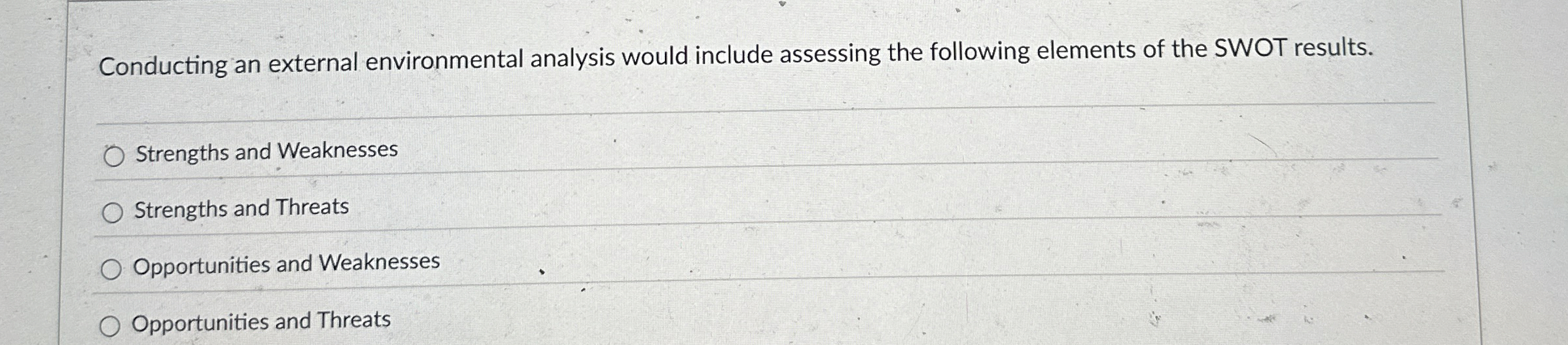 Solved Conducting an external environmental analysis would | Chegg.com