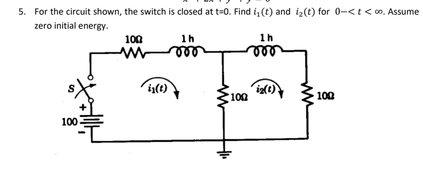 Solved For the circuit shown, the switch is closed at t=0. | Chegg.com