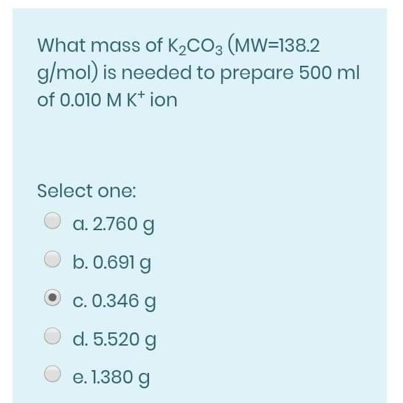 Solved What mass of K2CO3 (MW=138.2 g/mol) is needed to | Chegg.com