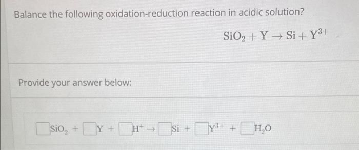 Solved Balance the following oxidation-reduction reaction in | Chegg.com