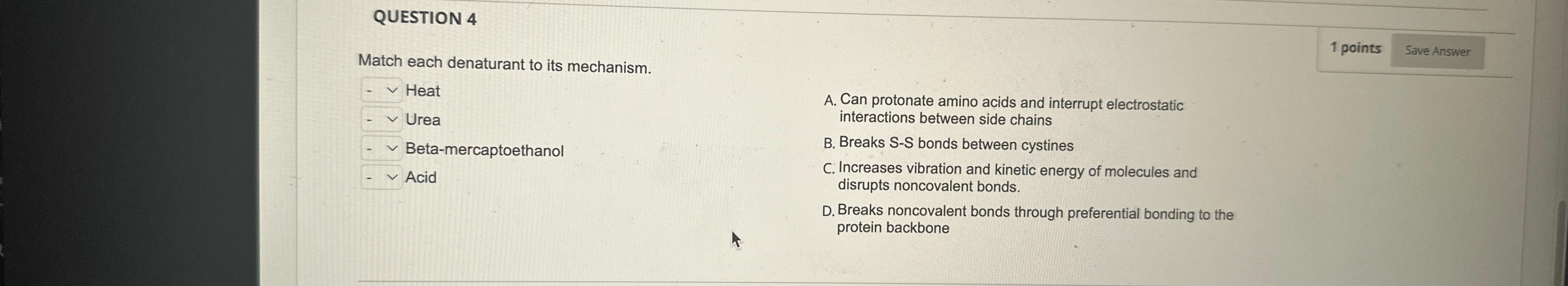 Solved QUESTION 4Match each denaturant to its mechanism.1 | Chegg.com