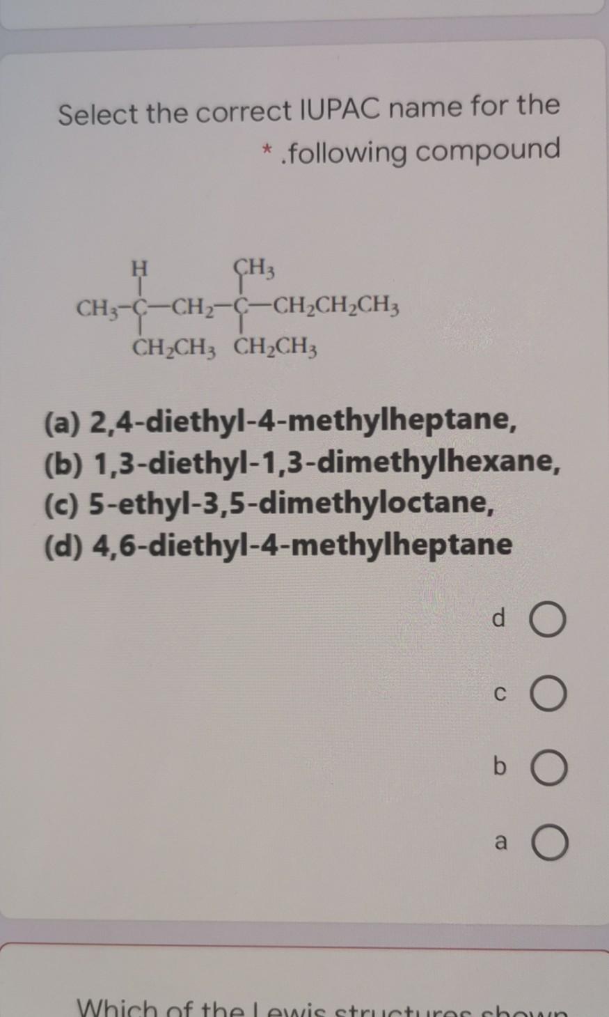 Solved Select the correct IUPAC name for the * .following | Chegg.com