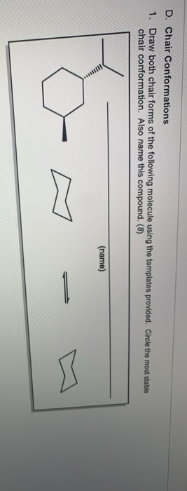 Solved D. Chair Conformations 1. Draw both chair forms of | Chegg.com