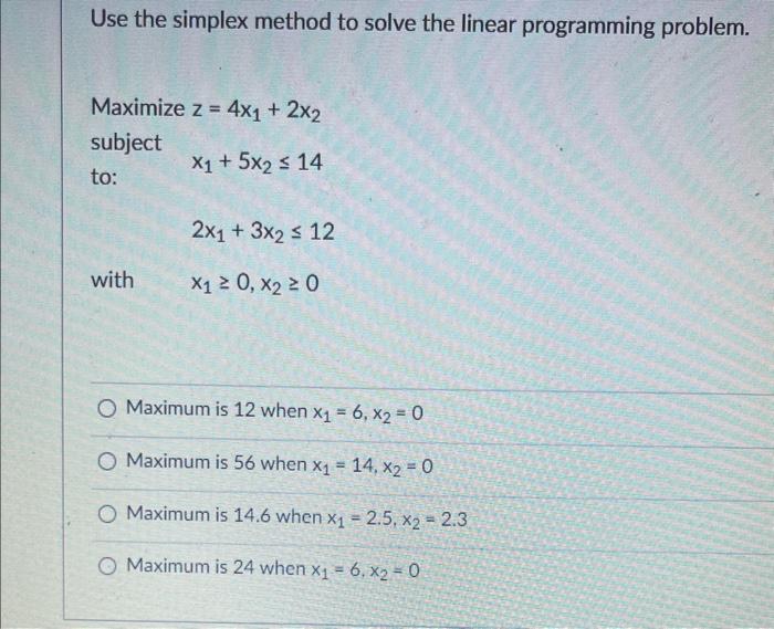 Solved Use the simplex method to solve the linear | Chegg.com