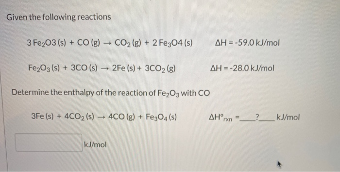 Solved Given the following reactions 3 Fe203 (s) + CO (9) — | Chegg.com
