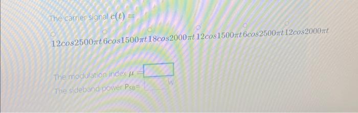 The output signal from an AM modulator is given by: | Chegg.com
