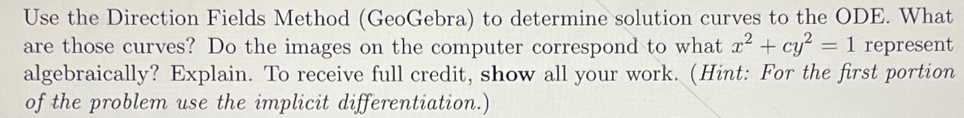 Solved Use the Direction Fields Method (GeoGebra) to | Chegg.com