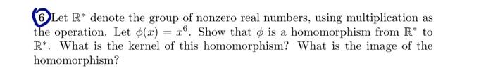 Solved Let R* denote the group of nonzero real numbers, | Chegg.com