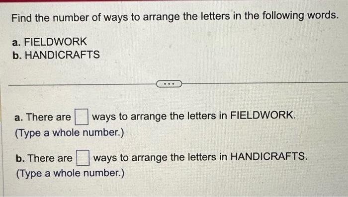 Solved Find the number of ways to arrange the letters in the | Chegg.com