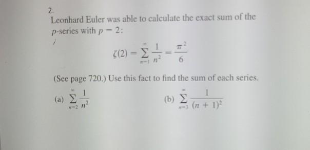 Solved 2. Leonhard Euler was able to calculate the exact sum | Chegg.com