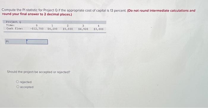 Solved Compute the PI statistic for Project Q if the | Chegg.com