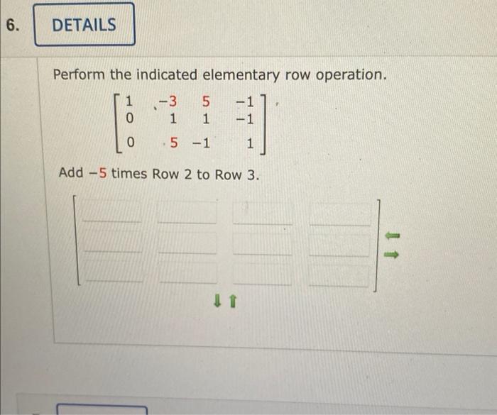 Solved Perform the indicated elementary row operation. | Chegg.com