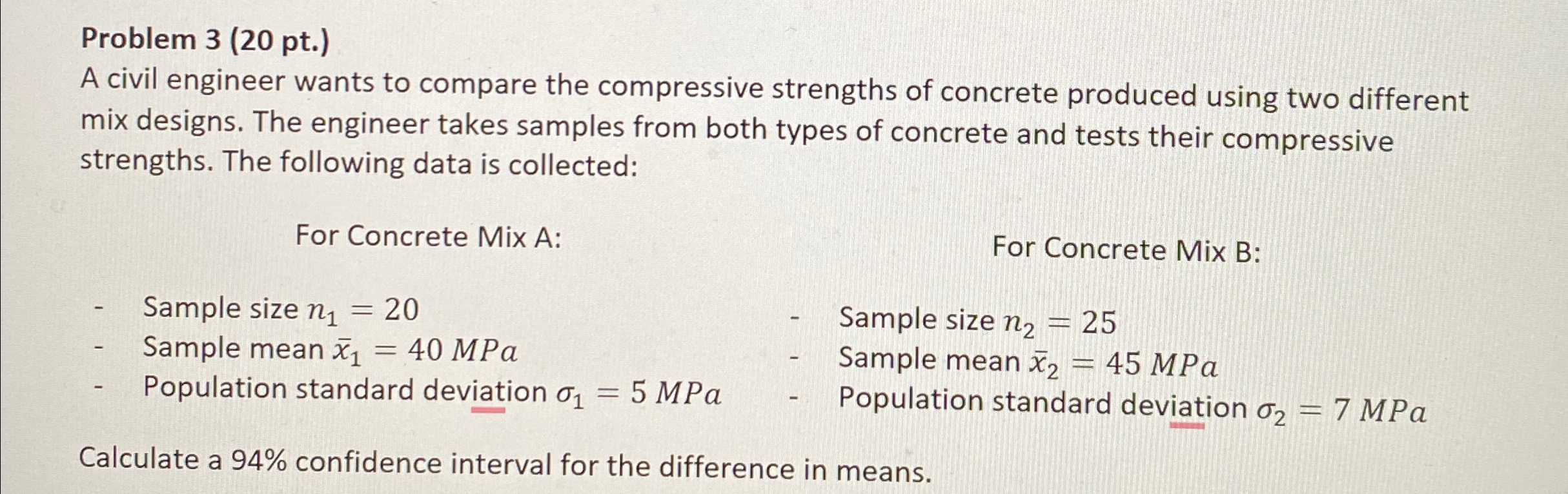Solved Problem 3 (20 ﻿pt.)A civil engineer wants to compare | Chegg.com