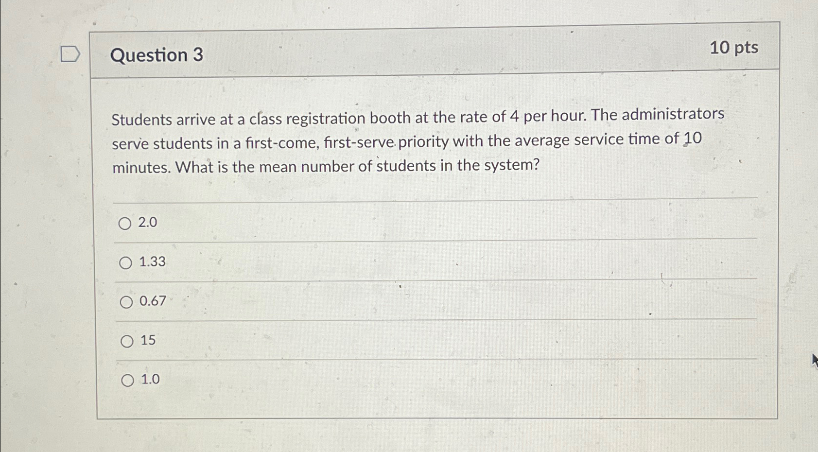 Solved Question 310 ﻿ptsStudents arrive at a class | Chegg.com