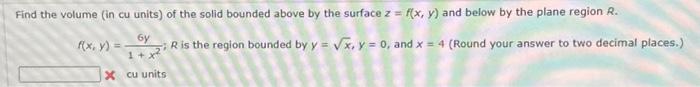Solved Find the volume (in cu units) of the solid bounded | Chegg.com
