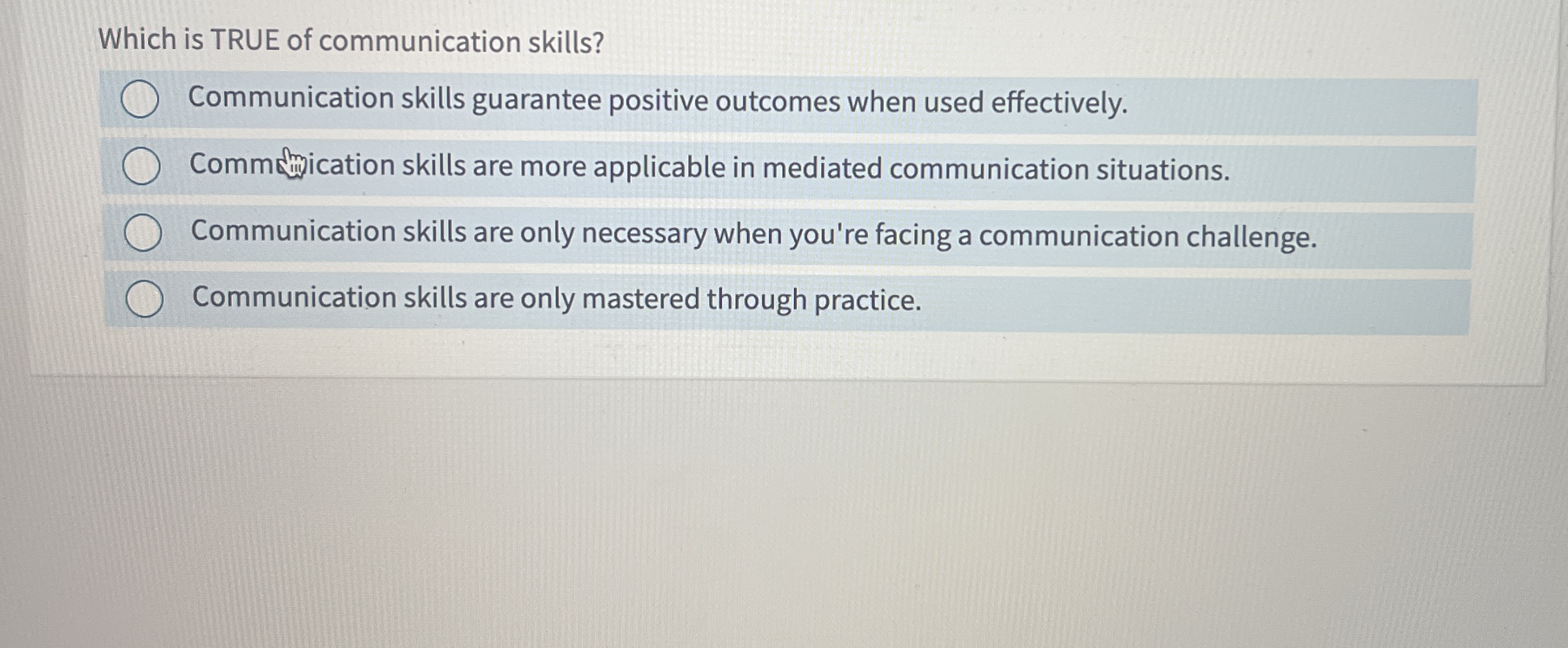 Which is TRUE of communication skills?Communication | Chegg.com