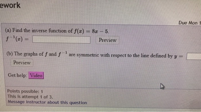 Solved ework Due Mon 1 (a) Find the inverse function of f(x) | Chegg.com