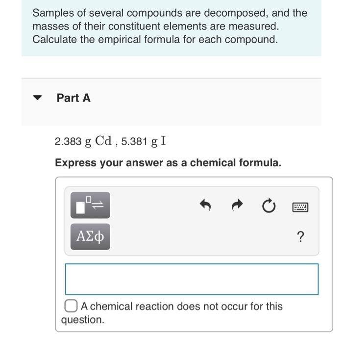 Solved Samples of several compounds are decomposed, and the | Chegg.com