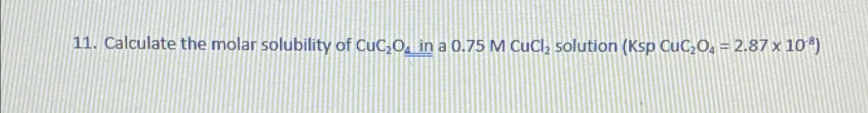 Solved Calculate the molar solubility of CuC2O4 ﻿in a | Chegg.com