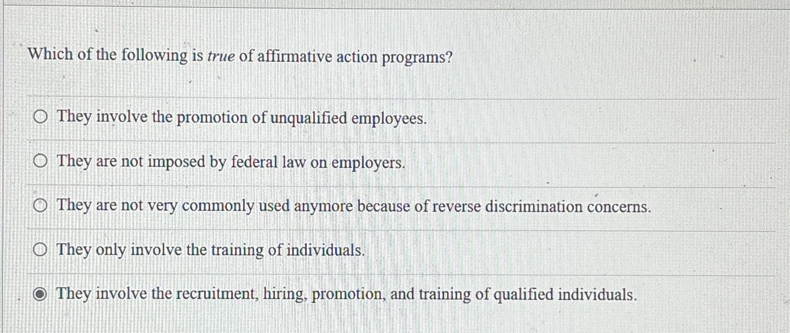 Solved Which of the following is true of affirmative action | Chegg.com