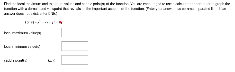Solved Find the local maximum and minimum values and saddle | Chegg.com