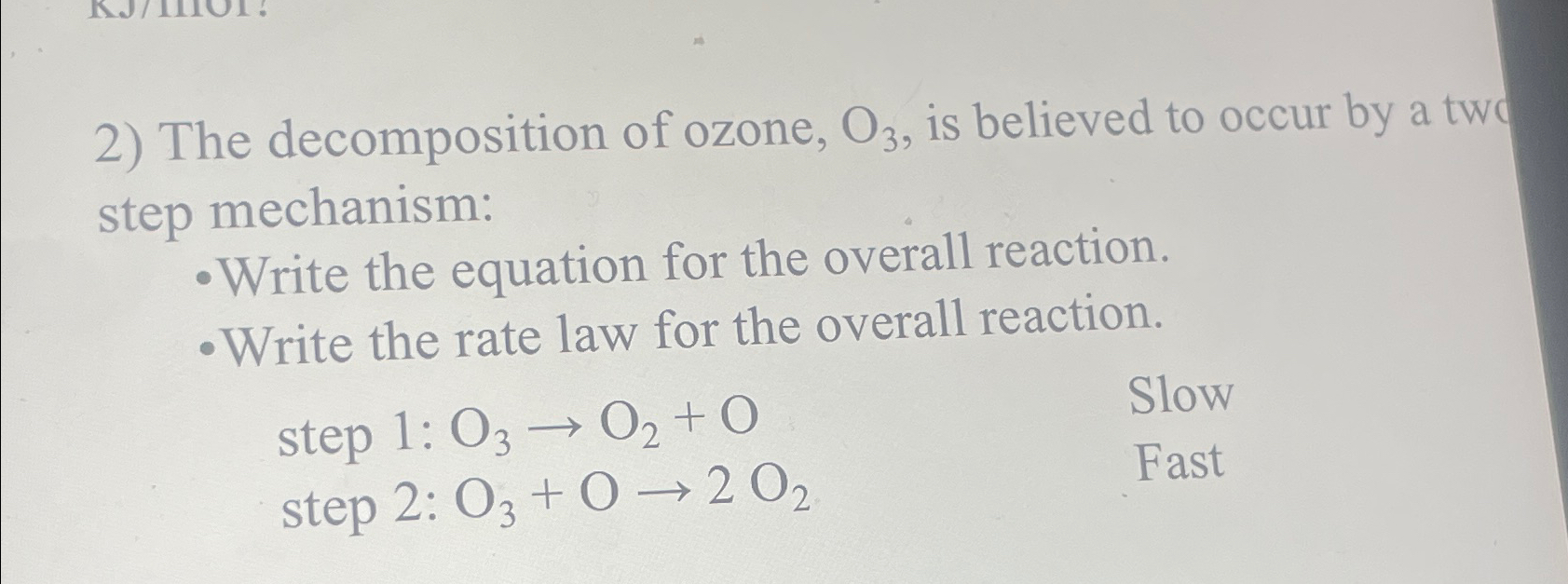 Solved The decomposition of ozone, O_(3), is believed to | Chegg.com