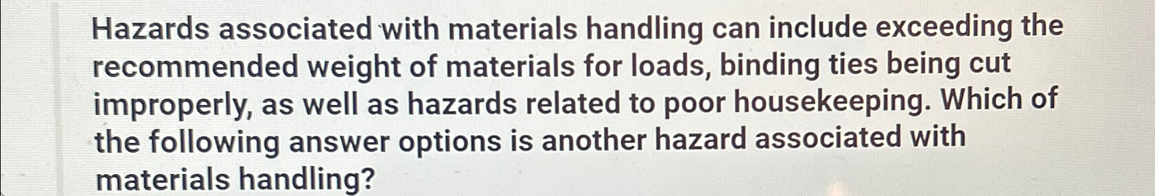 Solved Hazards associated with materials handling can | Chegg.com