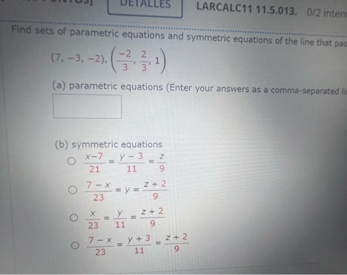 Solved Find sets of parametric equations and symmetric | Chegg.com