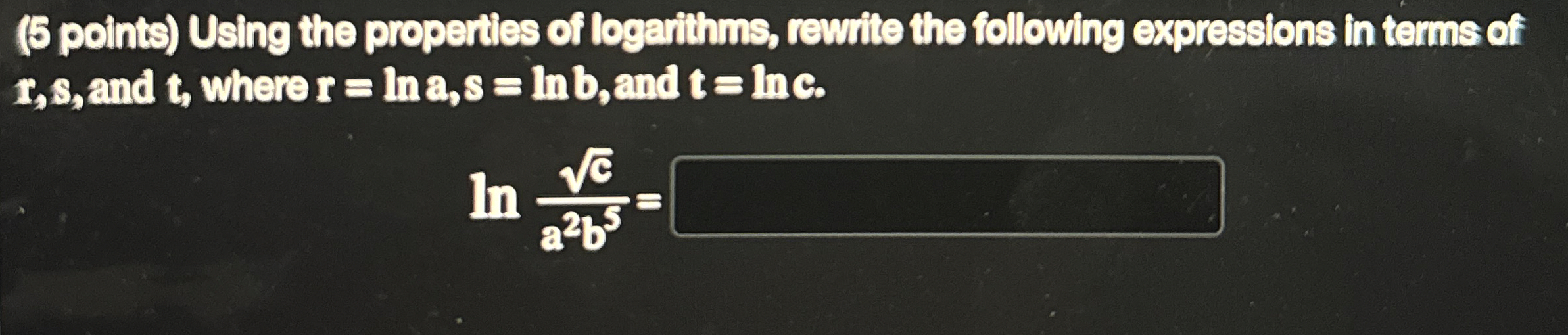 Solved (5 ﻿points) ﻿Using the properties of logarithms, | Chegg.com