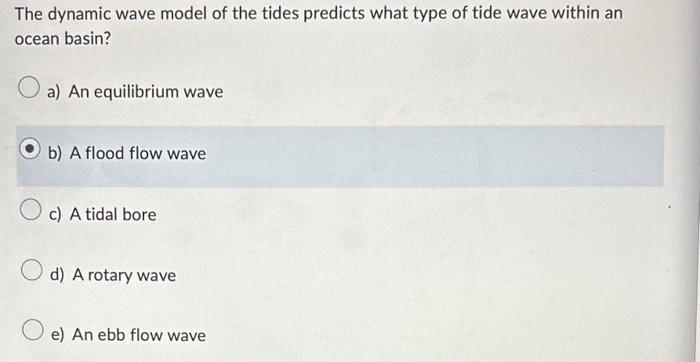 Solved The dynamic wave model of the tides predicts what | Chegg.com