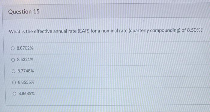 Solved What is the effective annual rate (EAR) for a nominal | Chegg.com