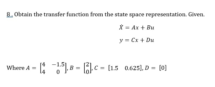 Solved Obtain the transfer function from the state space | Chegg.com