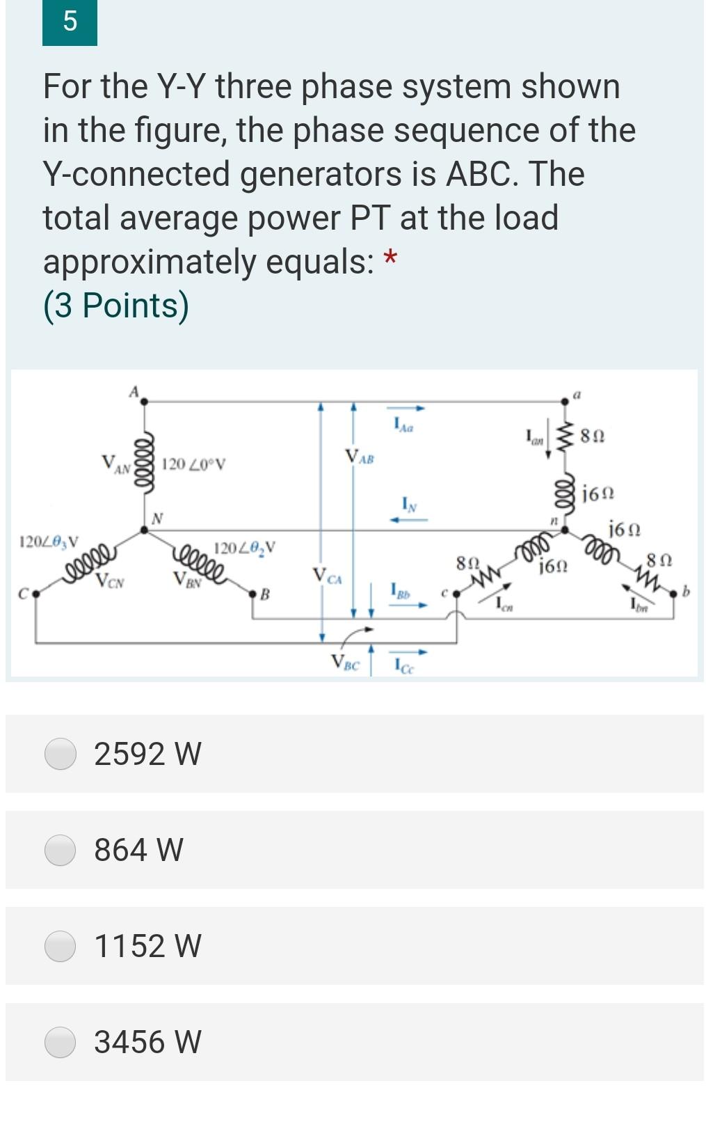 Solved 5 For the Y-Y three phase system shown in the figure, | Chegg.com