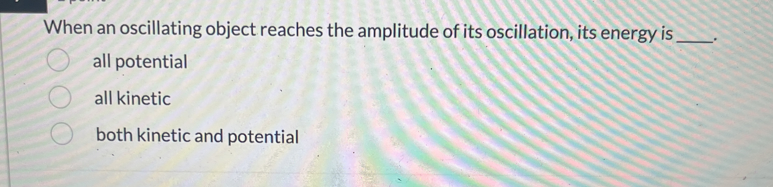 Solved When an oscillating object reaches the amplitude of | Chegg.com