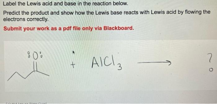 Solved Label the Lewis acid and base in the reaction below. | Chegg.com