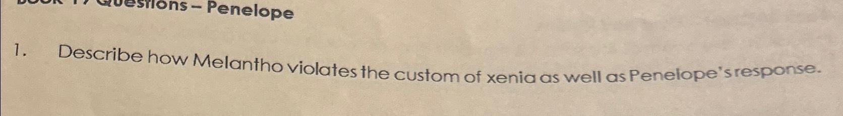 Solved Describe how Melantho violates the custom of xenia as | Chegg.com