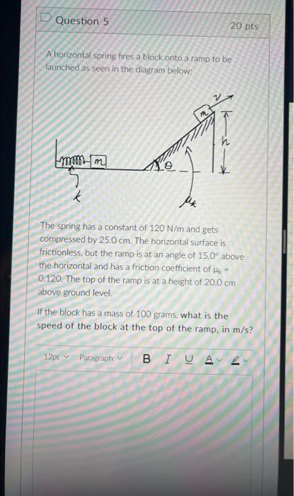 Solved A horizontal spring fires a block onto a ramp to be | Chegg.com